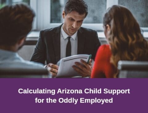 Calculating Arizona Child Support for the Oddly Employed | Hernandez ...